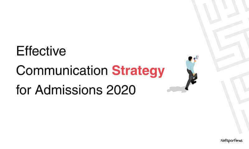 Effective Communication Strategy for Admissions 2020