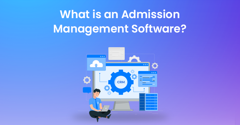 What is an Admission Management Software?
