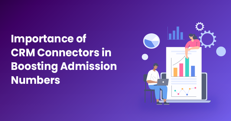 Importance of CRM Connectors in Boosting Admission Numbers