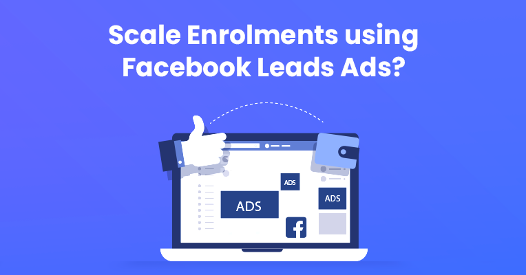 How to generate Facebook leads for your educational organisation?