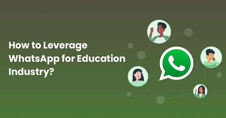 How to Leverage WhatsApp for Education Industry?