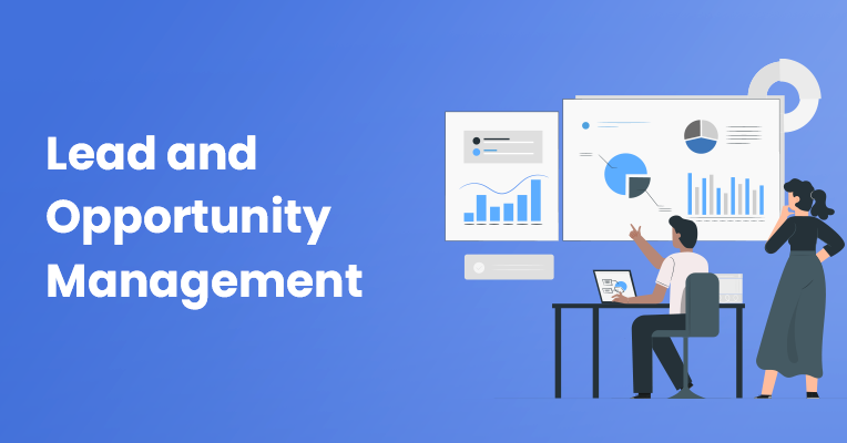 Lead and Opportunity Management: Maximise Your Sales Potential