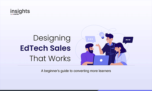 Designing EdTech Sales That Works: A Beginners Guide » Meritto