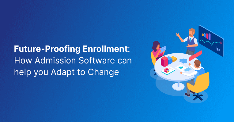 Admission Software to help Adapt the Change