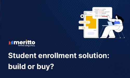 Student enrollment solution: build or buy? » Meritto
