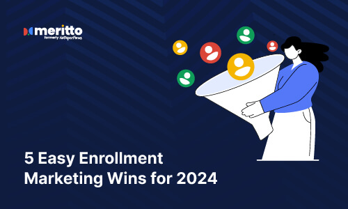 5 Easy Enrollment Marketing Wins for 2024 » Meritto