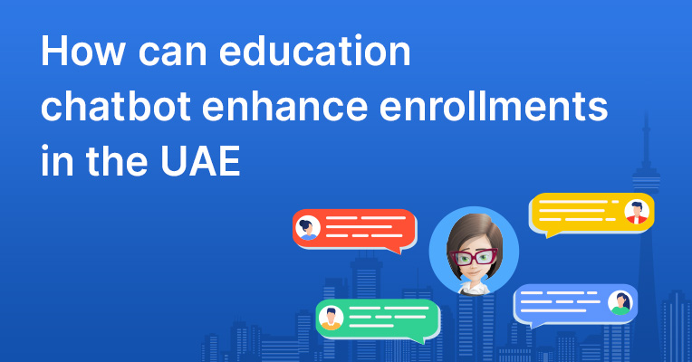 How can education chatbot enhance enrollments in the UAE