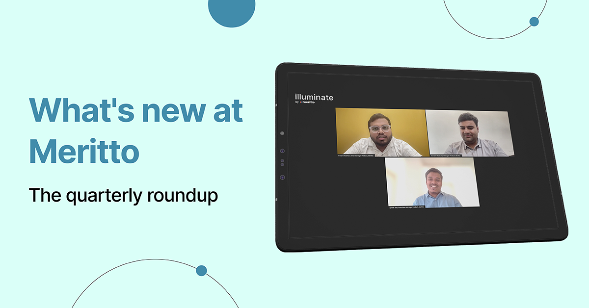 What’s new at Meritto, the quarterly roundup