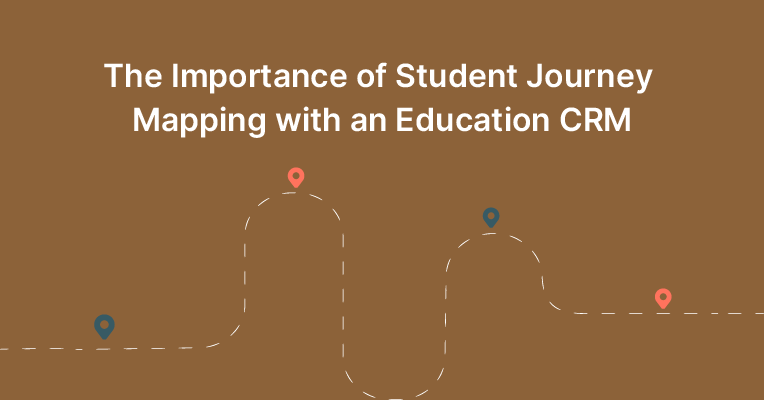 Importance of Student Journey Mapping with an Education CRM