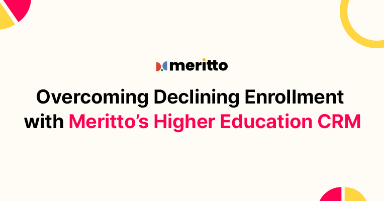 Overcoming Declining Enrollments with a Higher Education CRM