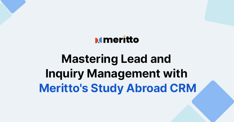 Mastering Lead and Inquiry Management with Study Abroad CRM