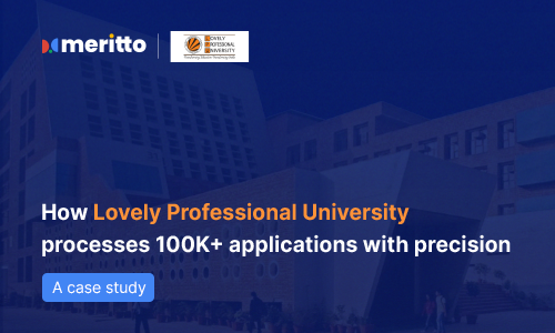 How Lovely Professional University processes 100K+ applications with ...
